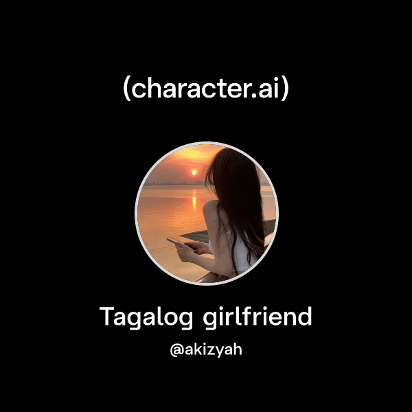 Chat with Tagalog girlfriend | character.ai | Personalized AI for every ...