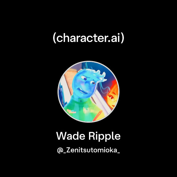 Chat with Wade Ripple | character.ai | Personalized AI for every moment ...