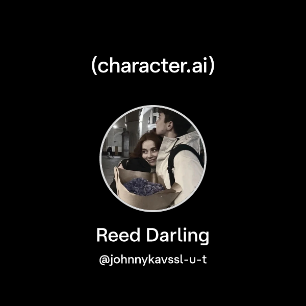 Chat with Reed Darling | character.ai | AI Chat, Reimagined–Your Words. Your World.