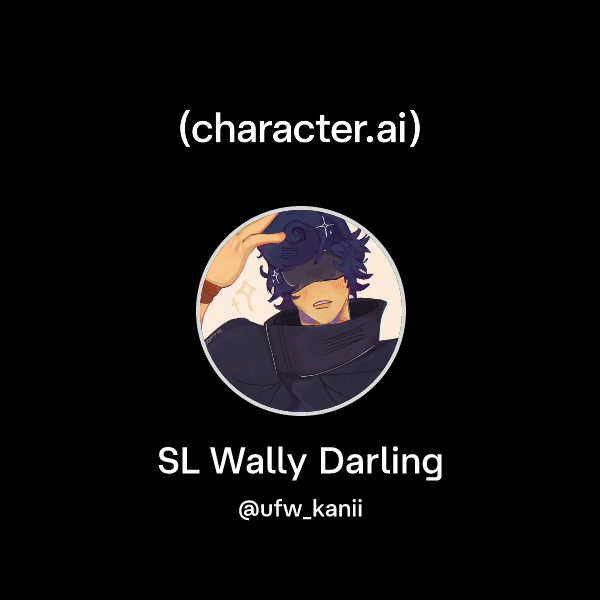 Chat with SL Wally Darling | character.ai | AI Chat, Reimagined–Your ...