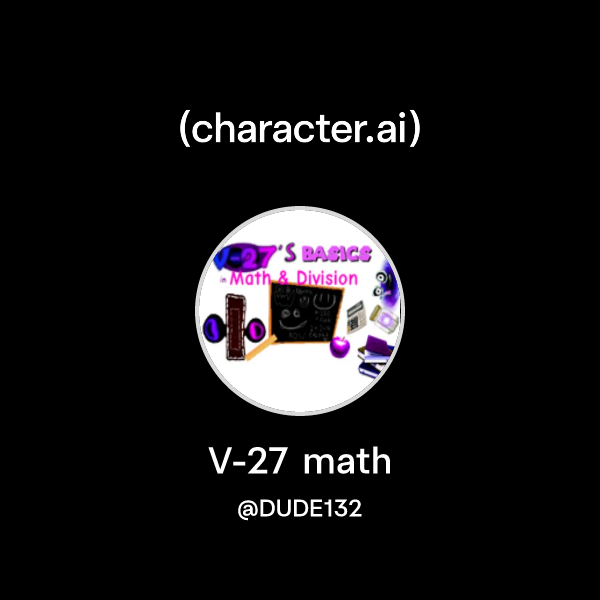 Chat with V-27 math | character.ai | AI Chat, Reimagined–Your Words ...