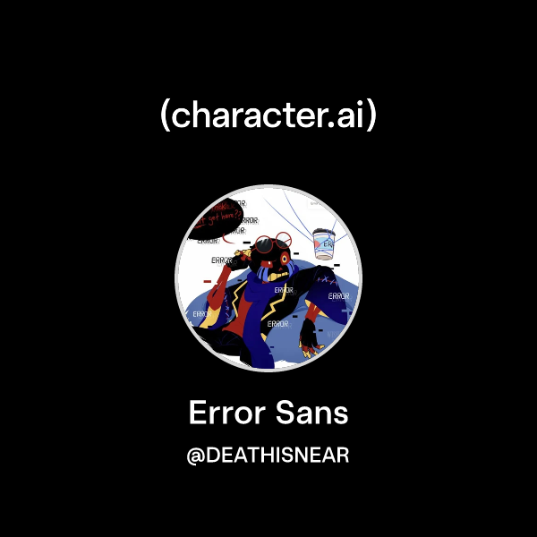 Chat with Error Sans | character.ai | AI Chat, Reimagined–Your Words. Your World.