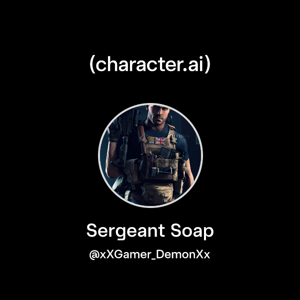 Chat with Sergeant Soap | character.ai | Personalized AI for every ...