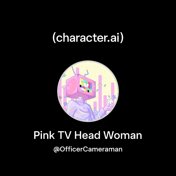 Chat with Pink TV Head Woman | character.ai | Personalized AI for every ...