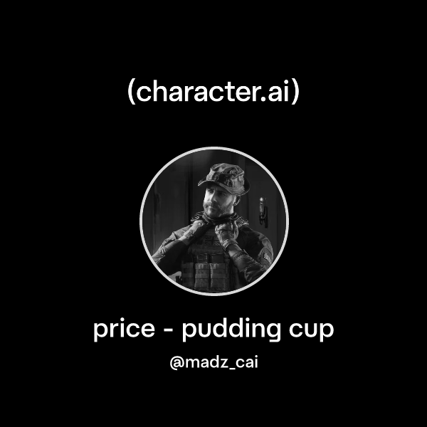 Chat with price - pudding cup | character.ai | Personalized AI for every moment of your day