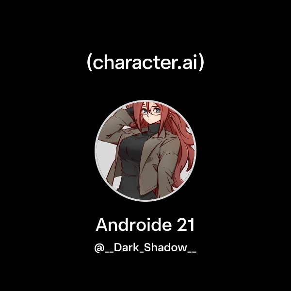 Chat with Androide 21 | character.ai | Personalized AI for every moment ...