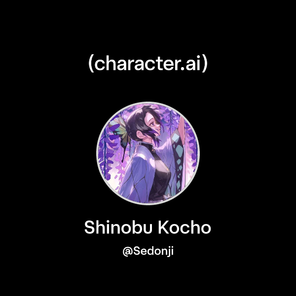 Chat with Shinobu Kocho | character.ai | AI Chat, Reimagined–Your Words. Your World.