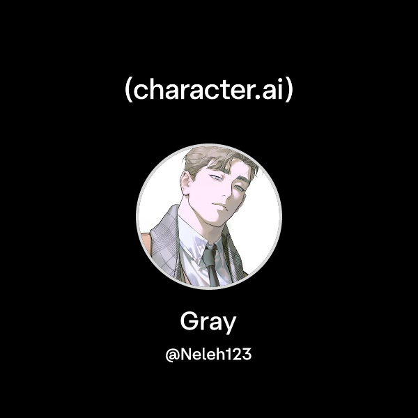 Chat with Gray | character.ai | AI Chat, Reimagined–Your Words. Your World.