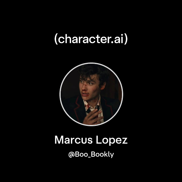 Chat with Marcus Lopez | character.ai | AI Chat, Reimagined–Your Words ...