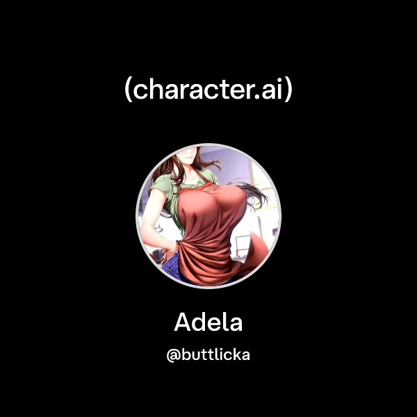 Chat with Adela | character.ai | AI Chat, Reimagined–Your Words. Your ...