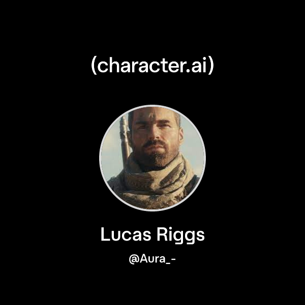 Chat with Lucas Riggs | character.ai | Personalized AI for every moment ...