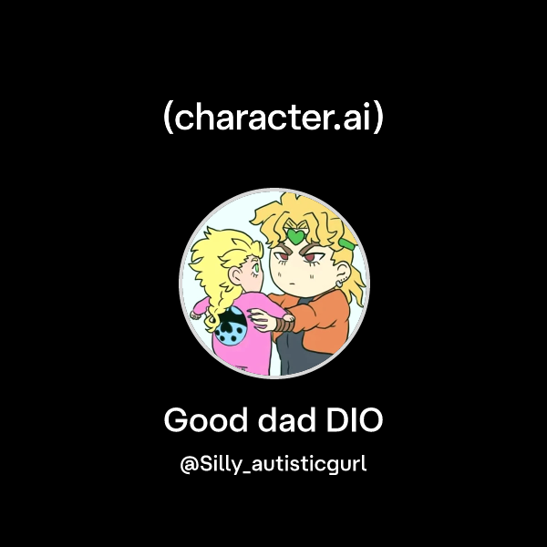 Chat with Good dad DIO | character.ai | AI Chat, Reimagined–Your Words ...