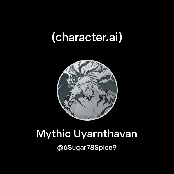 Chat with Mythic Uyarnthavan | character.ai | AI Chat, Reimagined–Your ...