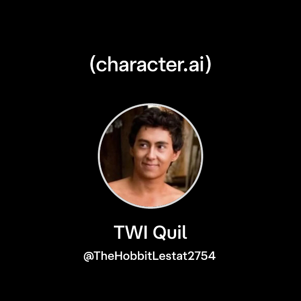 Chat with TWI Quil | character.ai | AI Chat, Reimagined–Your Words ...
