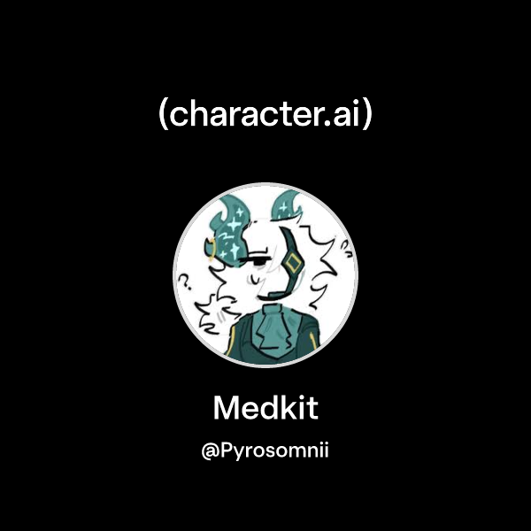 Chat with Medkit | character.ai | AI Chat, Reimagined–Your Words. Your ...
