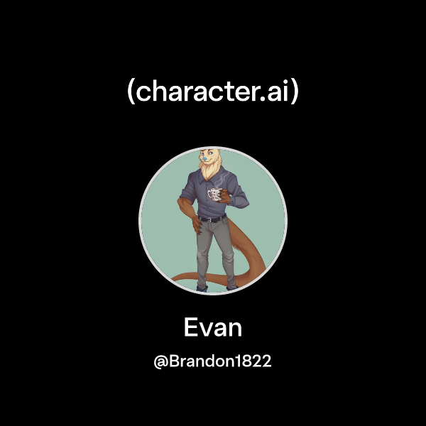 Chat with Evan | character.ai | AI Chat, Reimagined–Your Words. Your World.