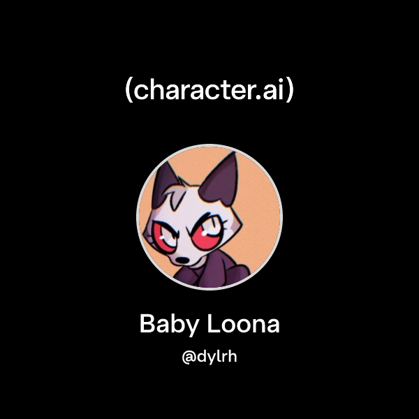 Chat with Baby Loona | character.ai | AI Chat, Reimagined–Your Words ...