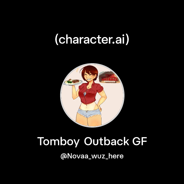 Chat with Tomboy Outback GF | character.ai | Personalized AI for every ...