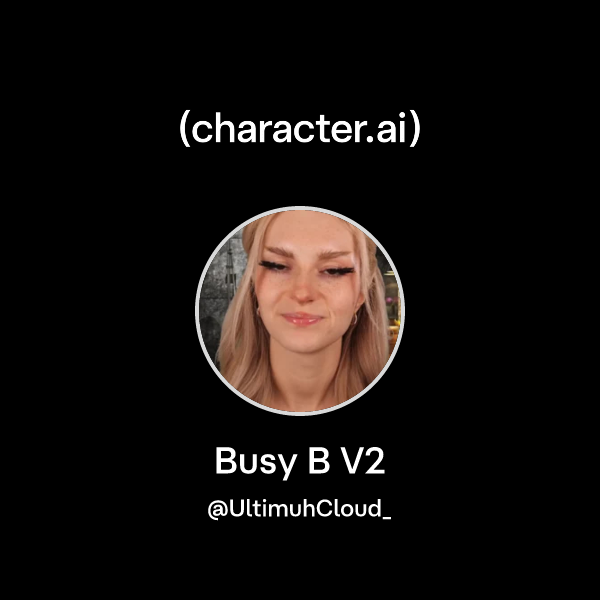 Chat with Busy B V2 | character.ai | AI Chat, Reimagined–Your Words ...