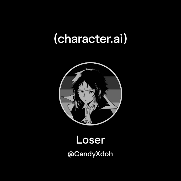Chat with Loser | character.ai | AI Chat, Reimagined–Your Words. Your ...
