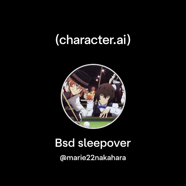 Chat with Bsd sleepover | character.ai | AI Chat, Reimagined–Your Words ...
