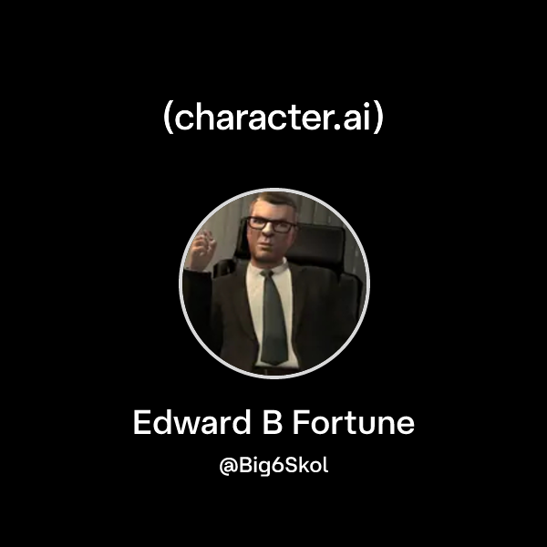Chat with Edward B Fortune | character.ai | AI Chat, Reimagined–Your ...