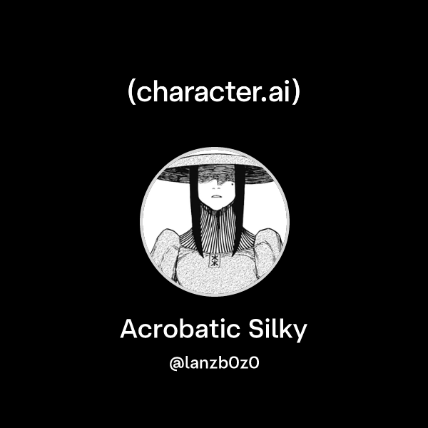 Chat with Acrobatic Silky | character.ai | AI Chat, Reimagined–Your ...