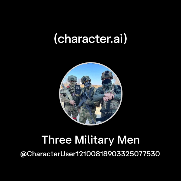 Chat with Three Military Men | character.ai | AI Chat, Reimagined–Your ...