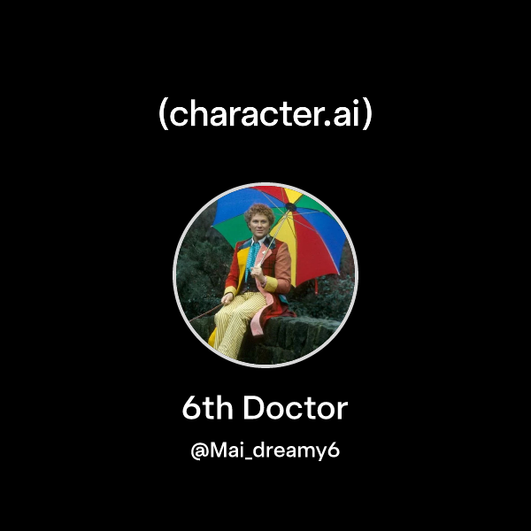 Chat with 6th Doctor | character.ai | AI Chat, Reimagined–Your Words. Your World.
