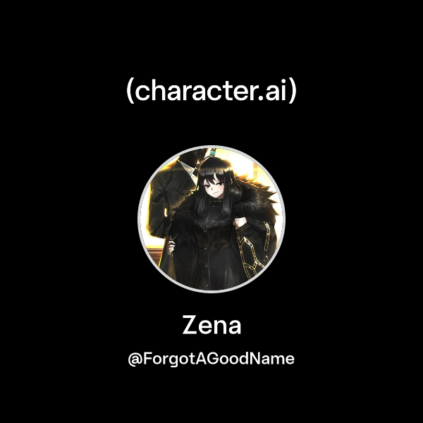 Chat with Zena | character.ai | AI Chat, Reimagined–Your Words. Your World.