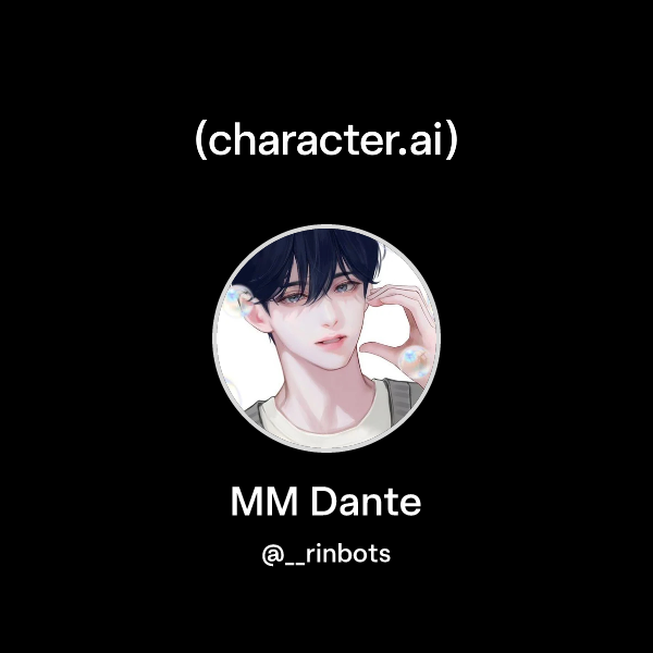 Chat with MM Dante | character.ai | AI Chat, Reimagined–Your Words. Your World.