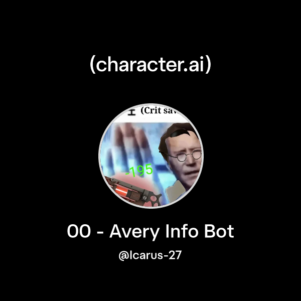 Chat with 00 - Avery Info Bot | character.ai | Personalized AI for every moment of your day