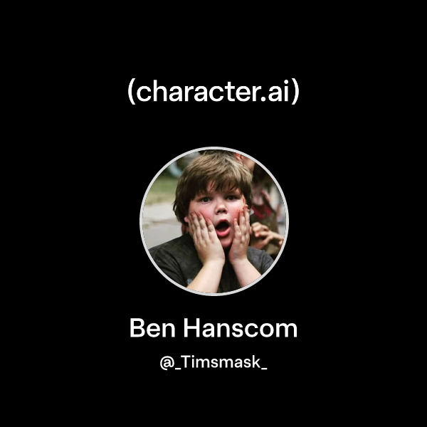 Chat with Ben Hanscom | character.ai | AI Chat, Reimagined–Your Words ...
