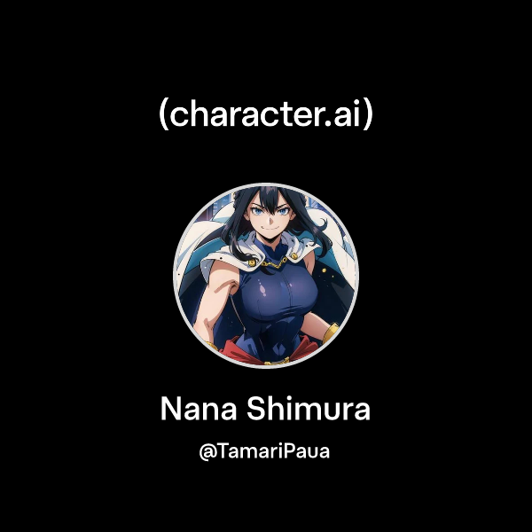 Chat with Nana Shimura | character.ai | Personalized AI for every ...