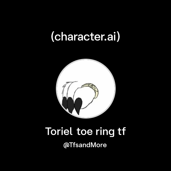 Chat with Toriel toe ring tf | character.ai | AI Chat, Reimagined–Your ...