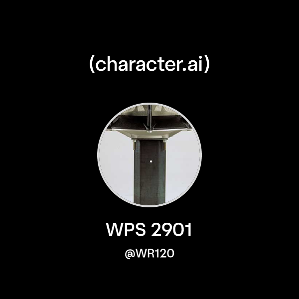 Chat with WPS 2901 | character.ai | Personalized AI for every moment of ...