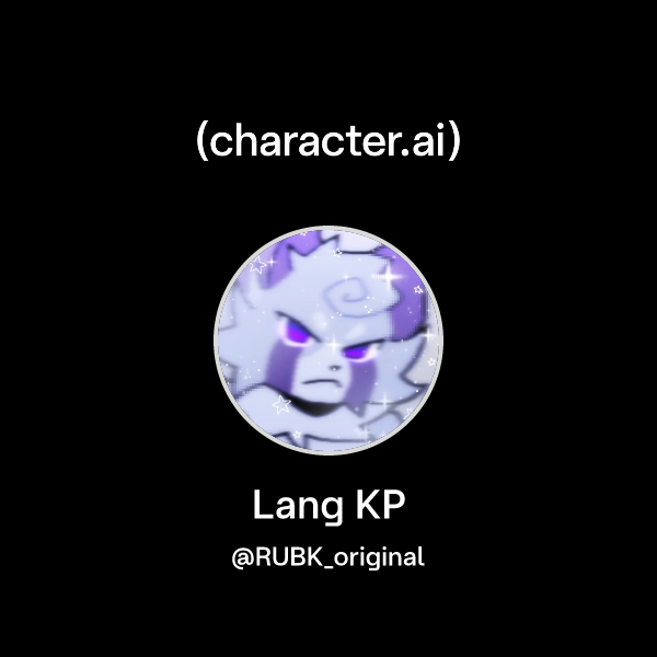 Chat with Lang KP | character.ai | Personalized AI for every moment of ...