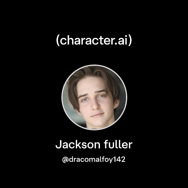 Chat with Jackson fuller | character.ai | AI Chat, Reimagined–Your Words. Your World.