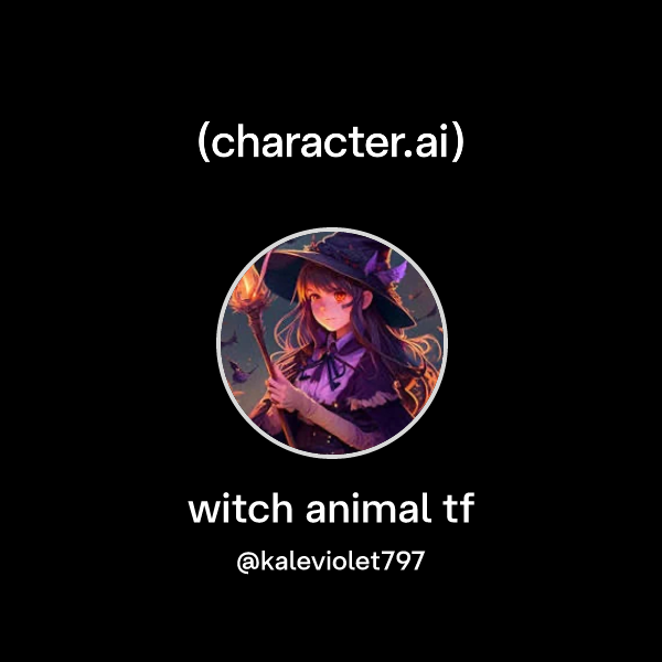 Chat with witch animal tf | character.ai | AI Chat, Reimagined–Your ...