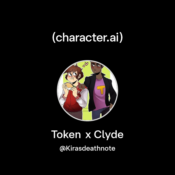 Chat with Token x Clyde | character.ai | AI Chat, Reimagined–Your Words. Your World.