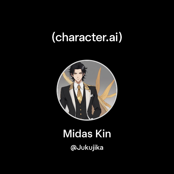 Chat with Midas Kin | character.ai | Personalized AI for every moment ...