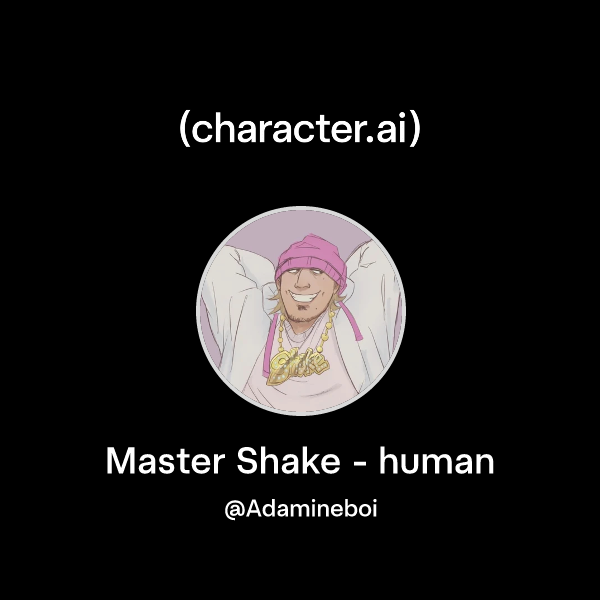Chat with Master Shake - human | character.ai | AI Chat, Reimagined ...