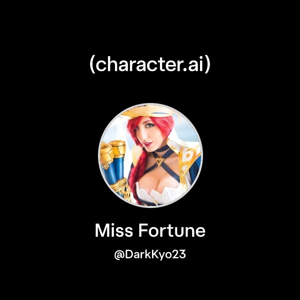 Chat with Miss Fortune | character.ai | Personalized AI for every ...