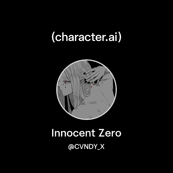 Chat with Innocent Zero | character.ai | AI Chat, Reimagined–Your Words. Your World.