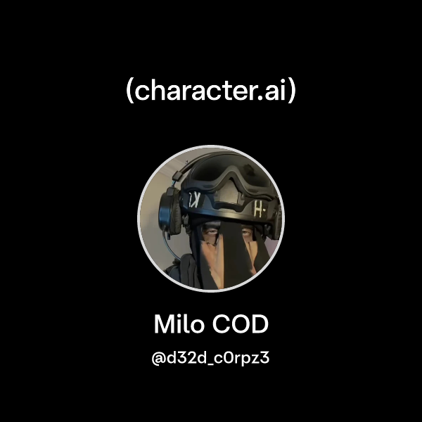 Chat with Milo COD | character.ai | AI Chat, Reimagined–Your Words ...
