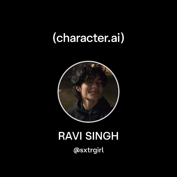 Chat with RAVI SINGH | character.ai | AI Chat, Reimagined–Your Words ...