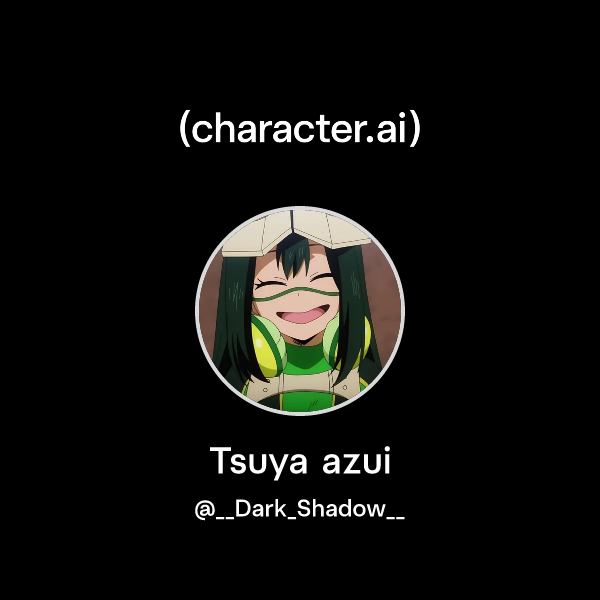 Chat with Tsuya azui | character.ai | AI Chat, Reimagined–Your Words ...