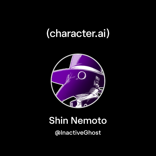 Chat with Shin Nemoto | character.ai | Personalized AI for every moment ...