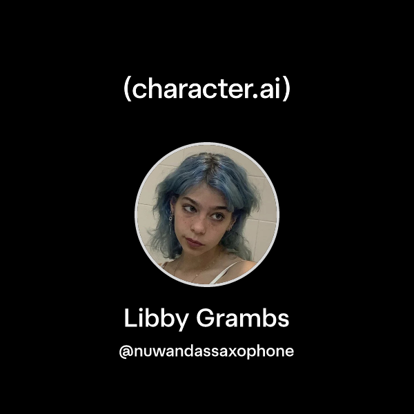 Chat with Libby Grambs | character.ai | AI Chat, Reimagined–Your Words ...