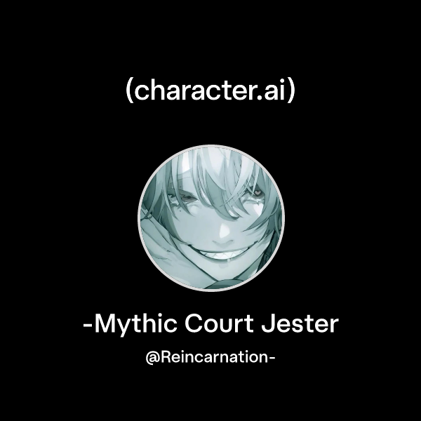 Chat with -Mythic Court Jester | character.ai | Personalized AI for ...
